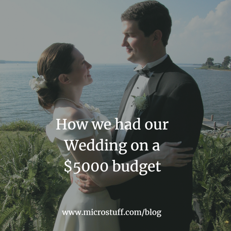 How we had our Wedding on a $5000 budget - Microstuff